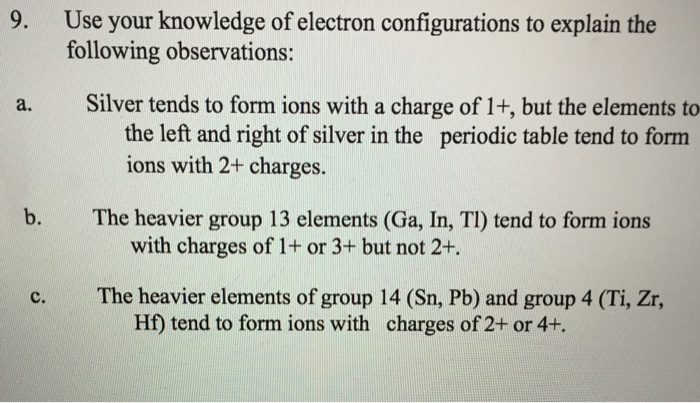 Solved 9. Use your knowledge of electron configurations to | Chegg.com
