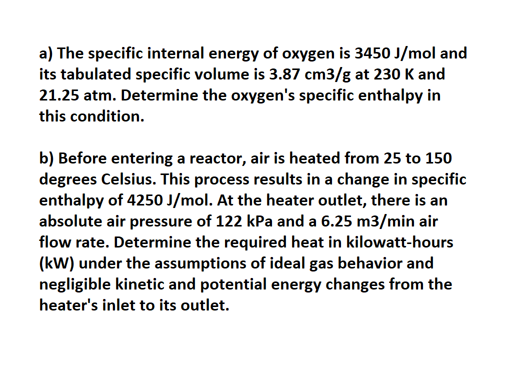 Solved a) ﻿The specific internal energy of oxygen is | Chegg.com