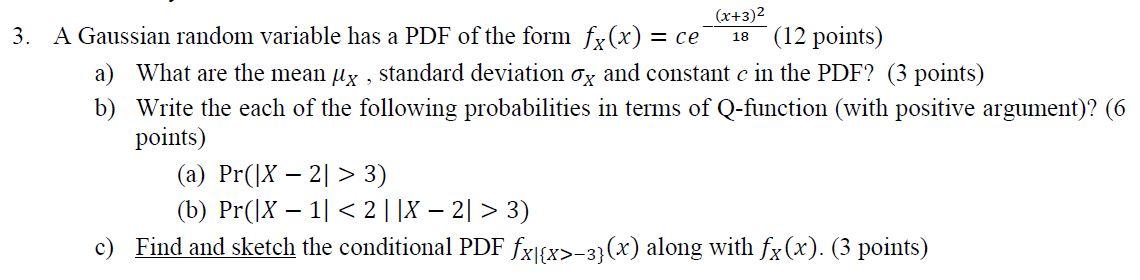 Solved (x+3)2 18 a 3. A Gaussian random variable has a PDF | Chegg.com