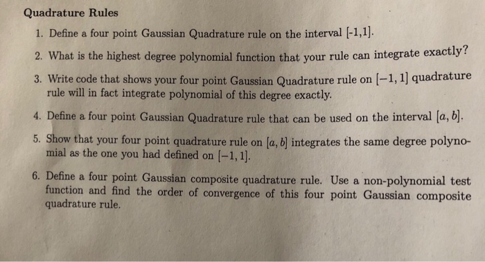 Solved Quadrature Rules 1. Define a four point Gaussian | Chegg.com Solved Quadrature Rules 1. Define a four point Gaussian | Chegg.com