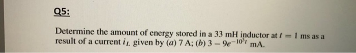 Solved Determine the amount of energy stored in a 33 mH | Chegg.com