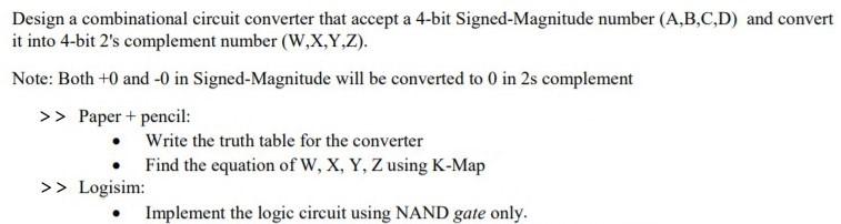 Solved Design a combinational circuit converter that accept | Chegg.com