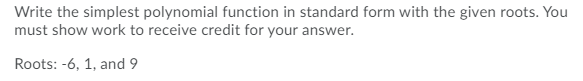 Solved Write the simplest polynomial function in standard | Chegg.com