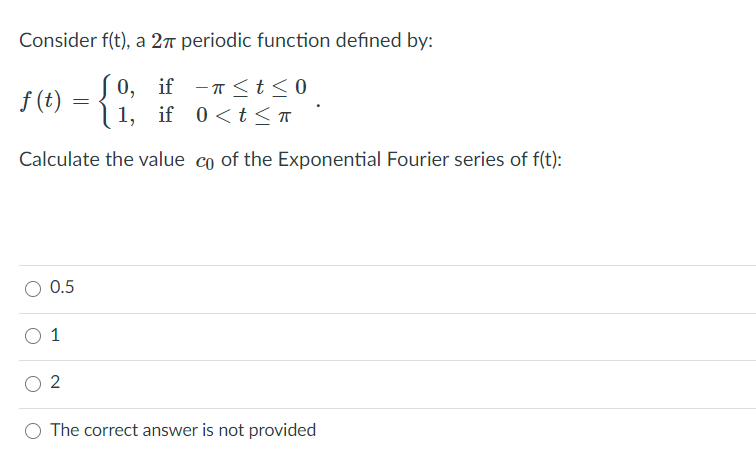 Solved Consider f(t), a 27 periodic function defined by: | Chegg.com