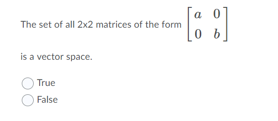 Solved The set of all 2x2 matrices of the form is a vector | Chegg.com