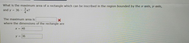 Solved What is the maximum area of a rectangle which can be | Chegg.com