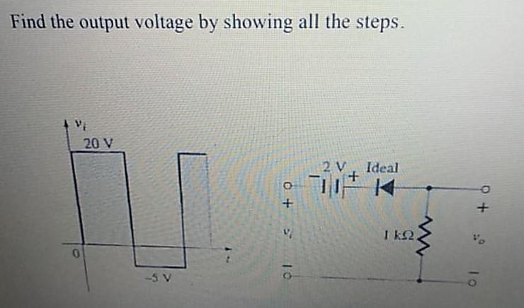 Solved Find the output voltage by showing all the steps. 20 | Chegg.com