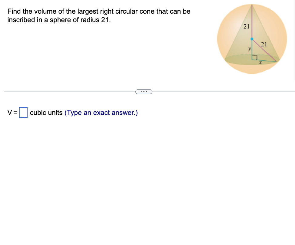 Solved Find the volume of the largest right circular cone | Chegg.com