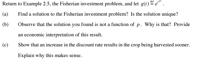 Solved Example 2.5 (Fisherian Investment): Suppose a crop is | Chegg.com