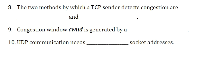 Solved 8. The two methods by which a TCP sender detects | Chegg.com