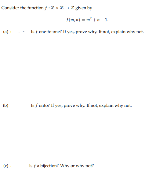 Solved Consider the function f:Z×Z→Z given by f(m,n)=m2+n−1. | Chegg.com