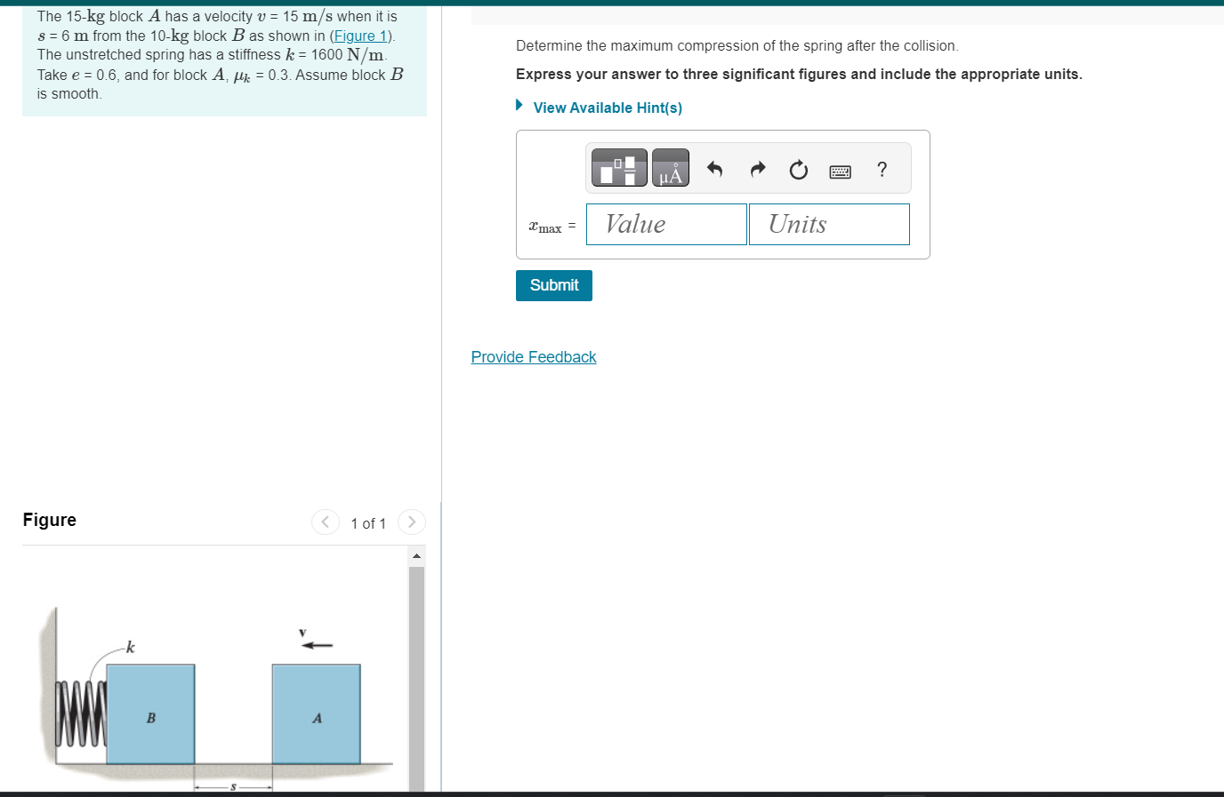 Solved The 15−kg block A has a velocity v=15 m/s when it is | Chegg.com
