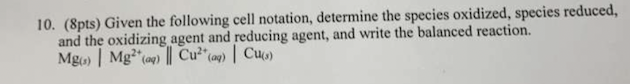 Solved 10. (8pts) Given the following cell notation, | Chegg.com