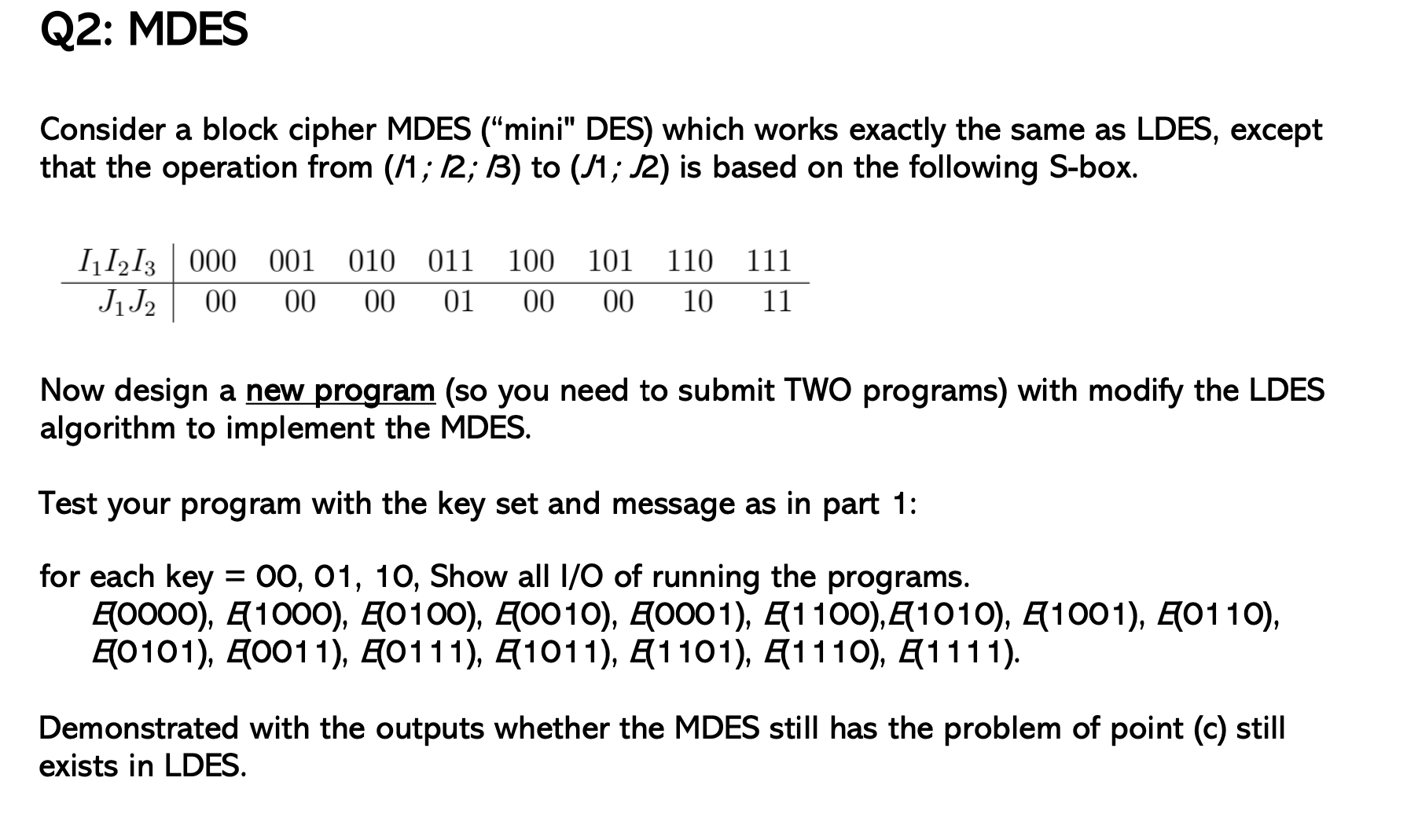 Consider a block cipher MDES ("mini" DES) which works | Chegg.com