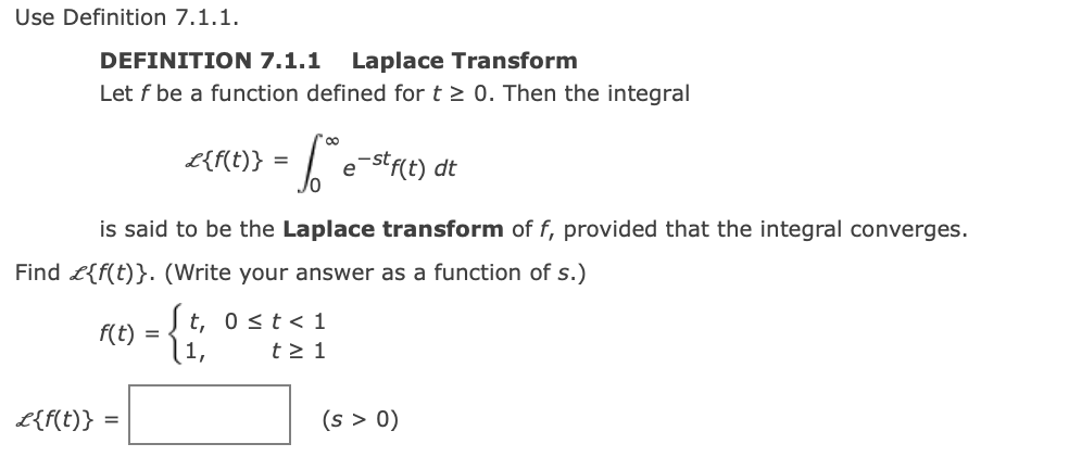 Solved DEFINITION 7.1.1 Laplace Transform Let f be a | Chegg.com