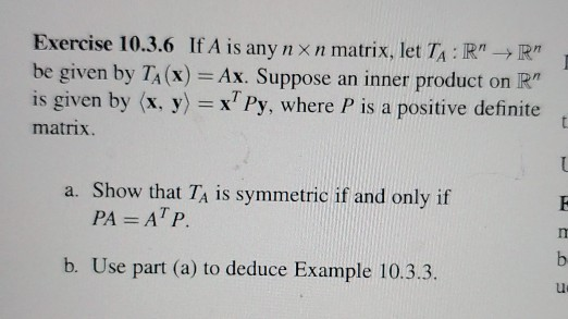 Solved Exercise 10.3.6 If A is any nxn matrix, let TAR" R be | Chegg.com