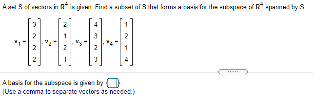 Solved A set S of vectors in R4 is given. Find a subset of S | Chegg.com