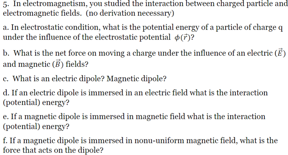 Solved 5. In electromagnetism, you studied the interaction | Chegg.com