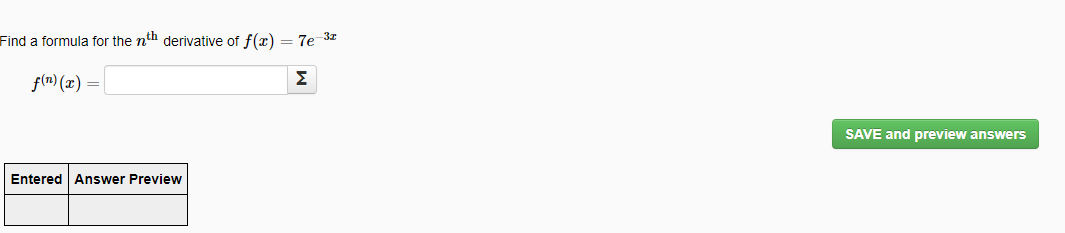Solved Find a formula for the nth derivative of f(x) = 7e 32 | Chegg.com