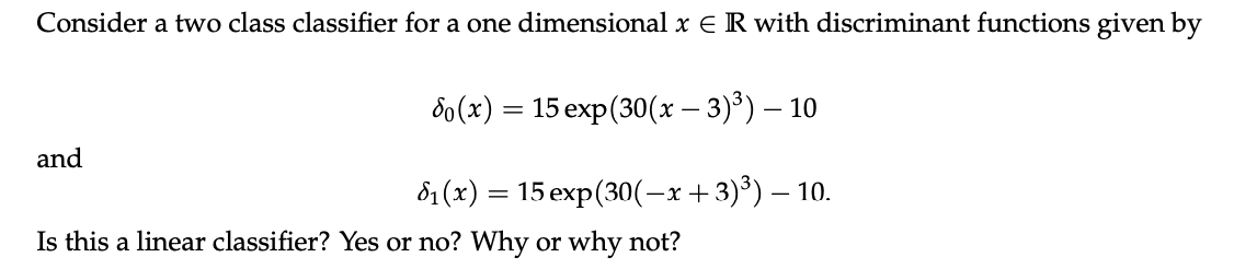 Consider A Two Class Classifier For A One Dimensional 