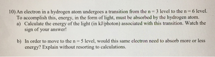 Solved 10 An Electron In A Hydrogen Atom Undergoes A