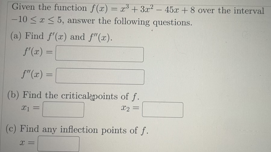 Solved Given the function f(x)=x3+3x2−45x+8 over the | Chegg.com