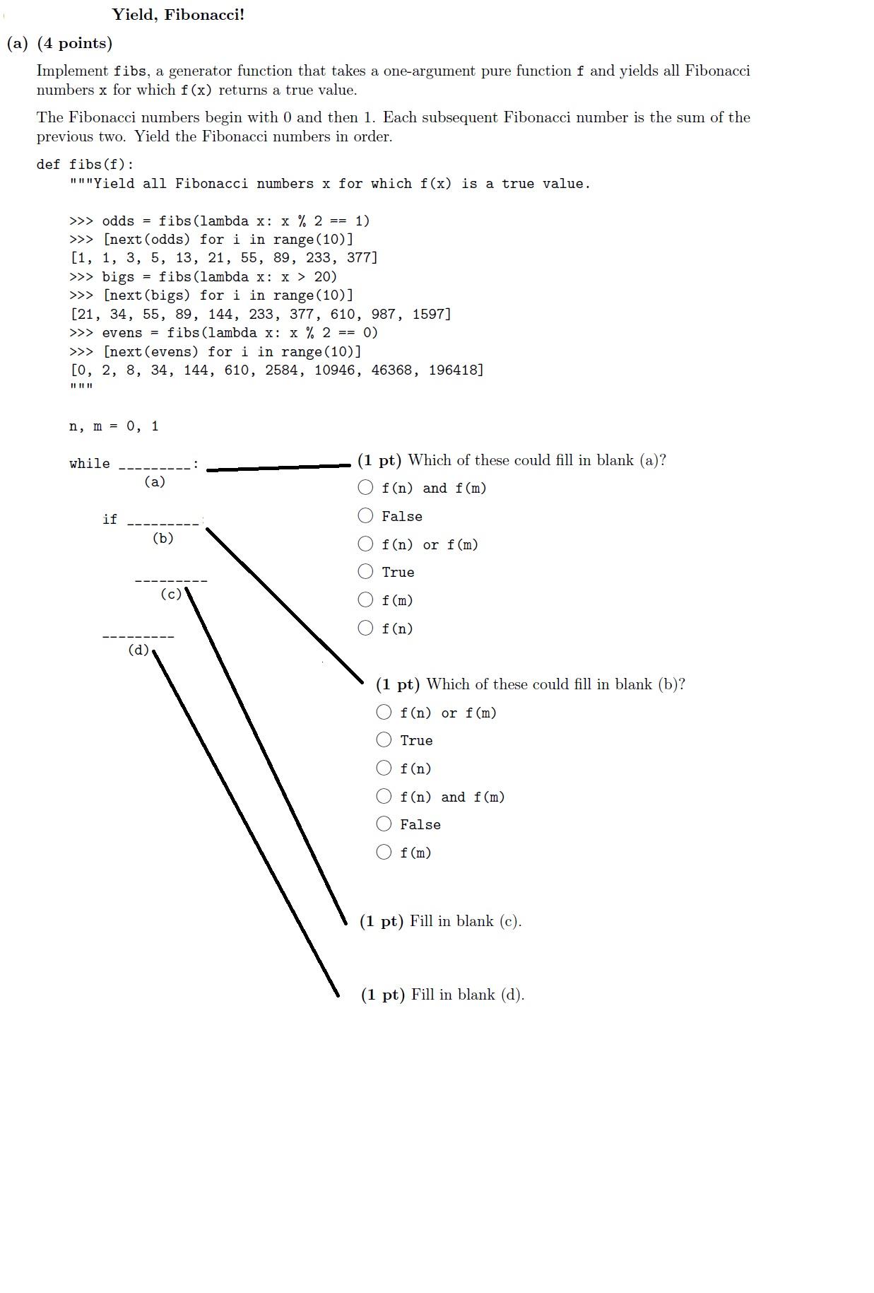 Solved Yield, Fibonacci! (a) (4 points) Implement fibs, a | Chegg.com
