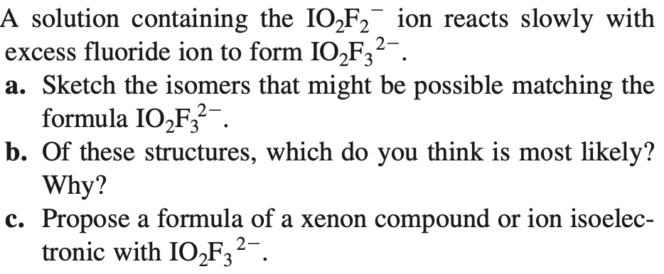 Solved A solution containing the IO2F2 ion reacts slowly | Chegg.com