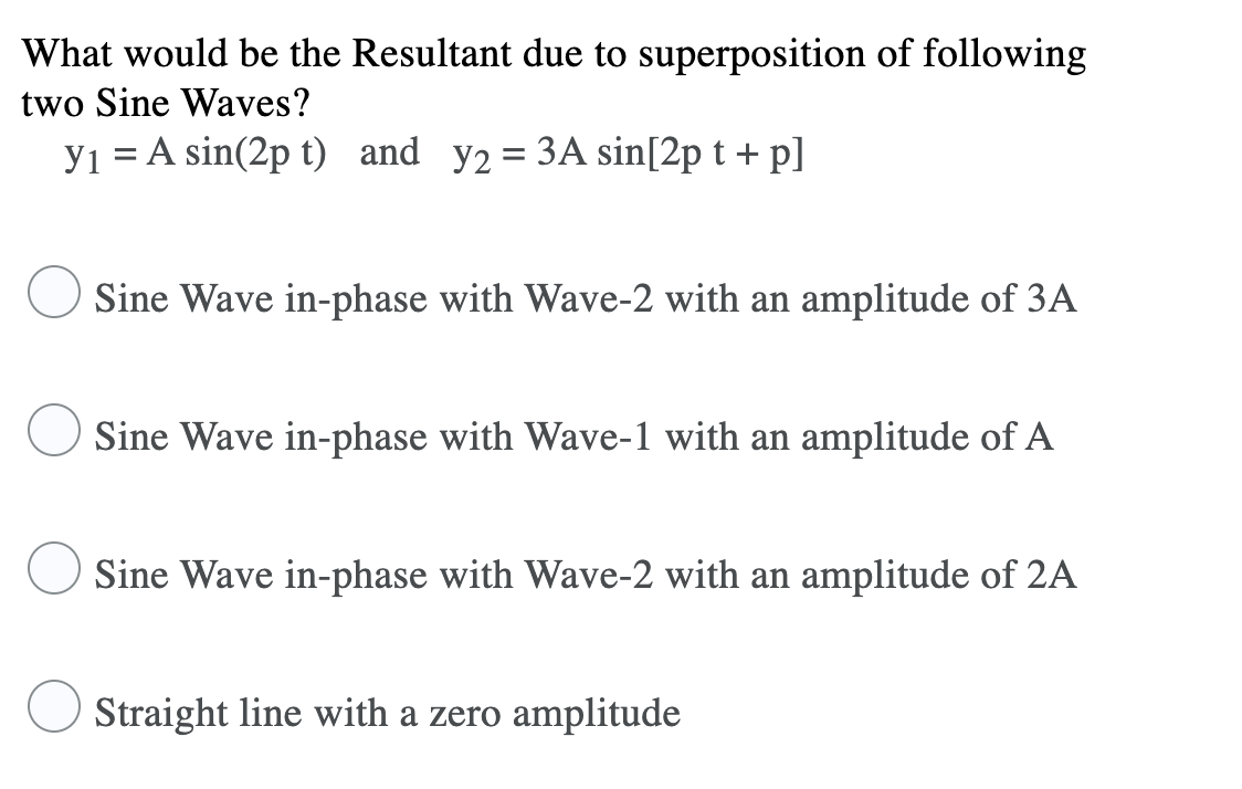 Solved What would be the Resultant due to superposition of | Chegg.com