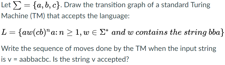 Solved Let Σ = {a, b, c} Draw the transition graph of a | Chegg.com