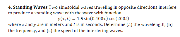 Solved 4. Standing Waves Two sinusoidal waves traveling in | Chegg.com