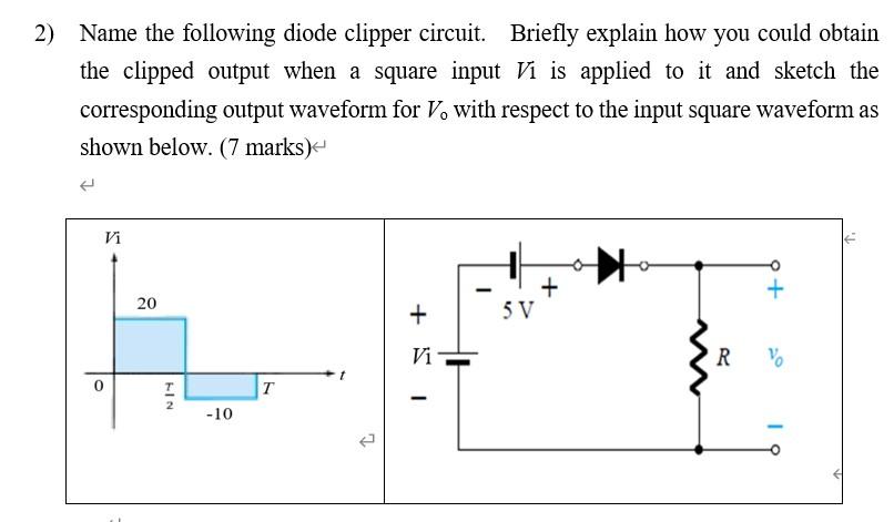 Solved Name the following diode clipper circuit. Briefly | Chegg.com