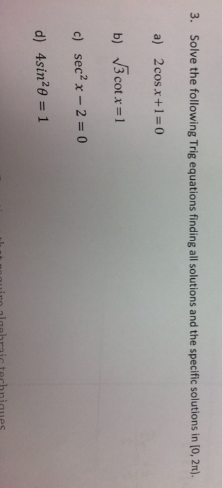 Solved Solve the following Trig equations finding all | Chegg.com