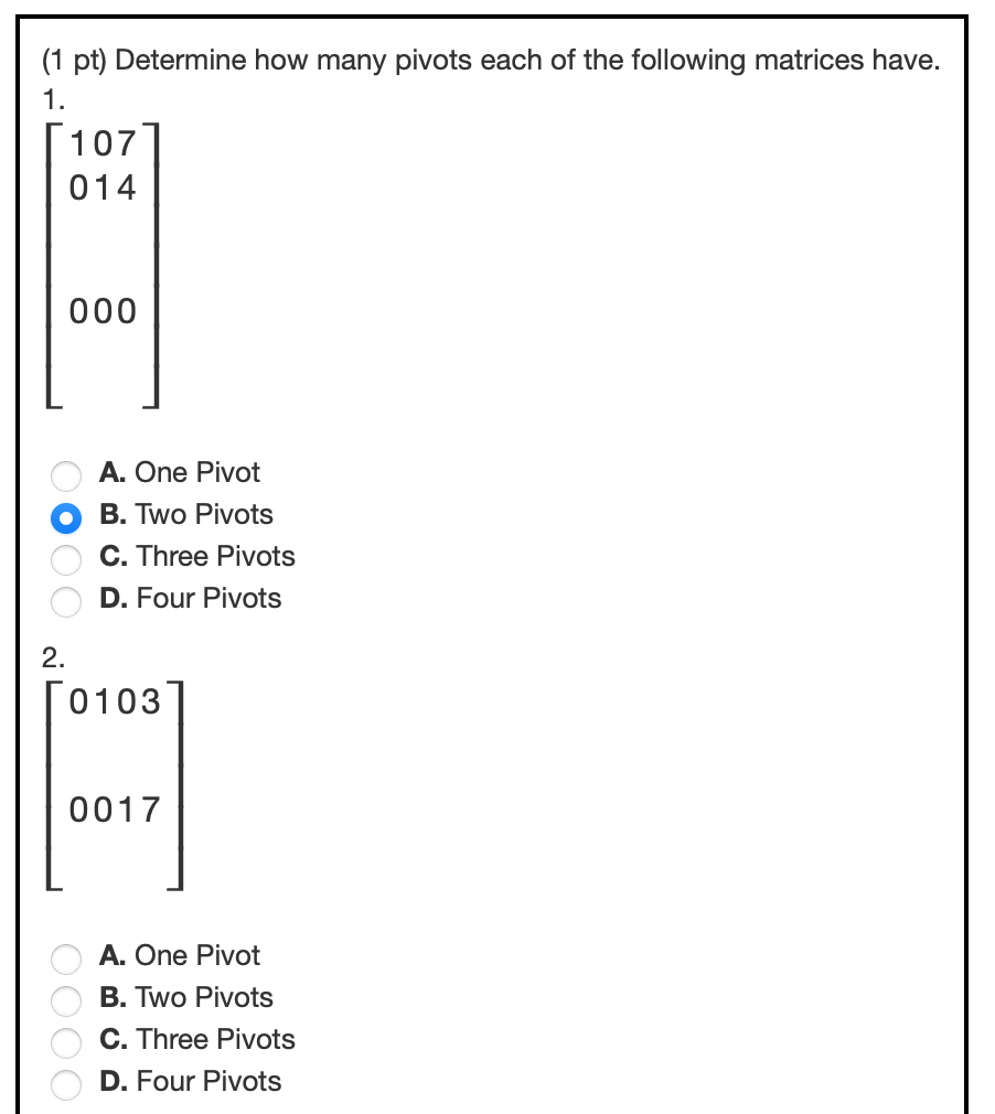 Solved (1 pt) Determine how many pivots each of the | Chegg.com