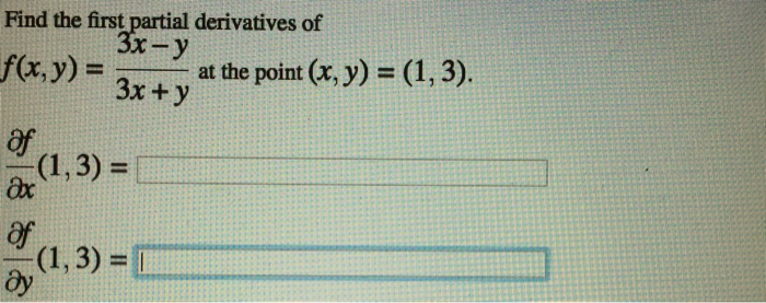 Solved Find the first partial derivatives of f(x, y) = 3x - | Chegg.com