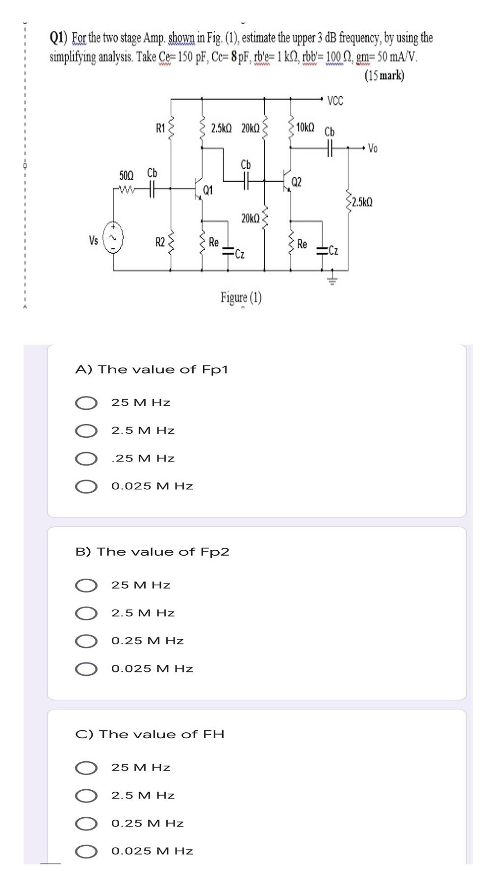 Solved (1) For the two stage Amp. shown in Fig. (1), | Chegg.com