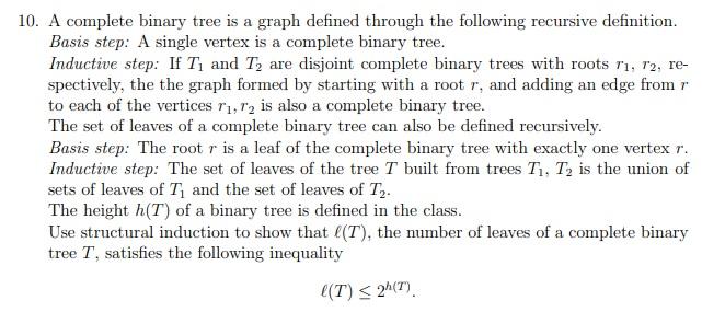 Solved 10. A complete binary tree is a graph defined through | Chegg.com