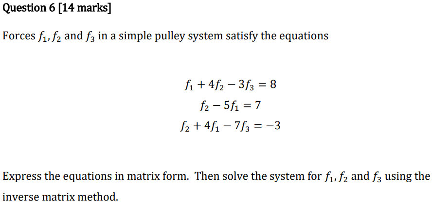 Solved Question 6 [14 marks] Forces f1, f2 and f3 in a | Chegg.com