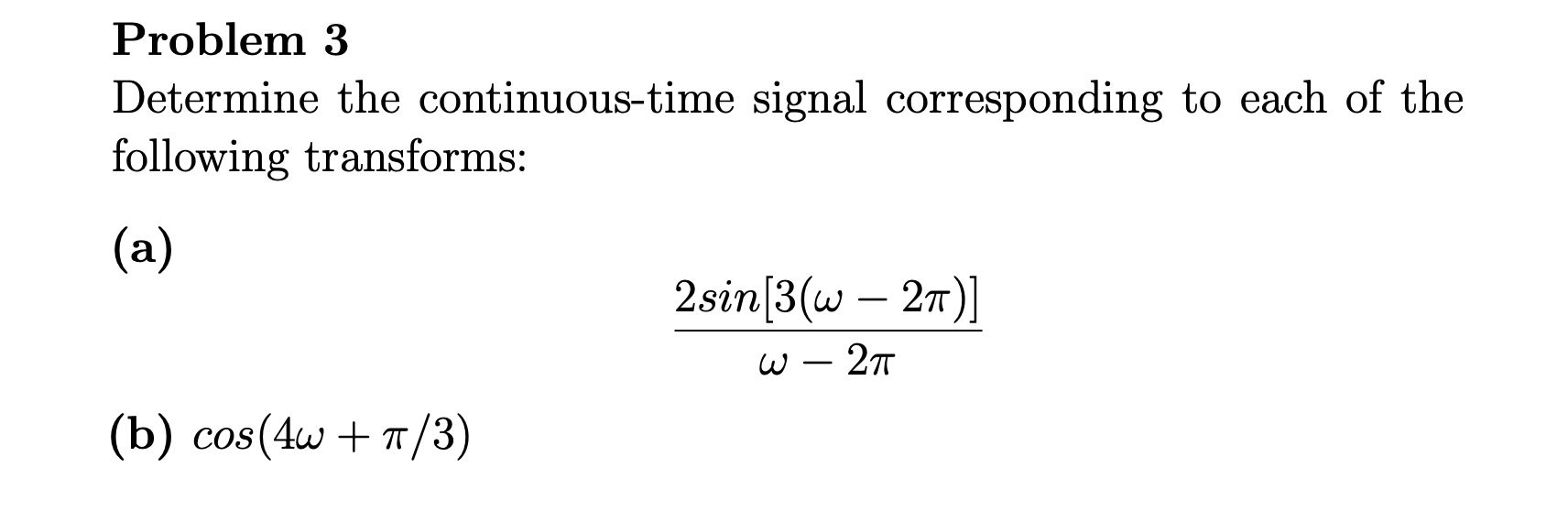 Solved Problem 3 Determine the continuous-time signal | Chegg.com