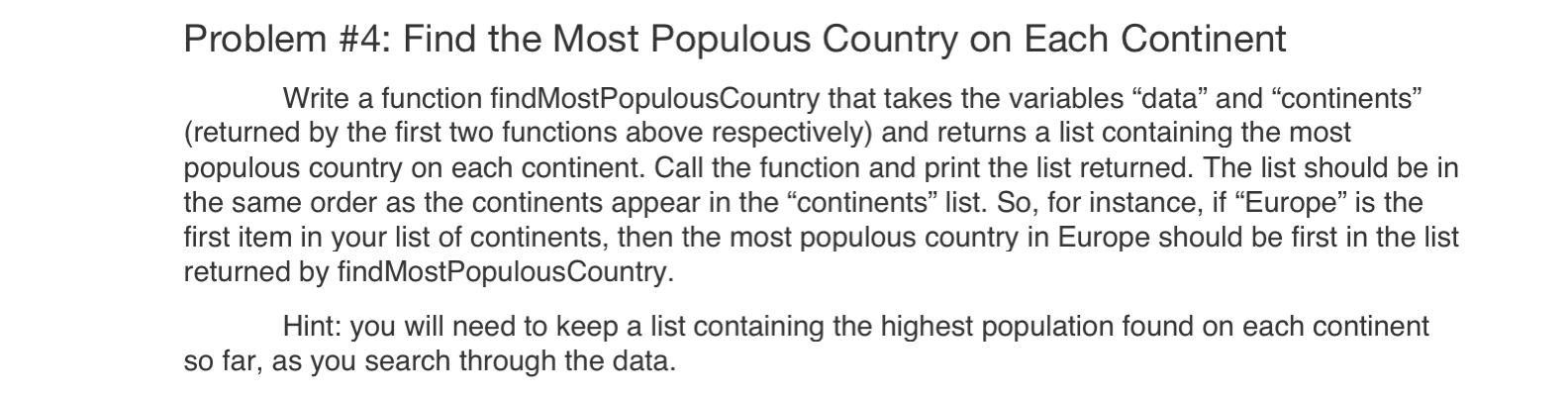 Problem #4: Find the Most Populous Country on Each | Chegg.com