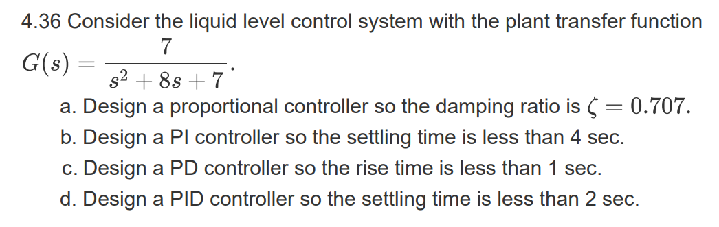 Solved 4.36 Consider the liquid level control system with | Chegg.com