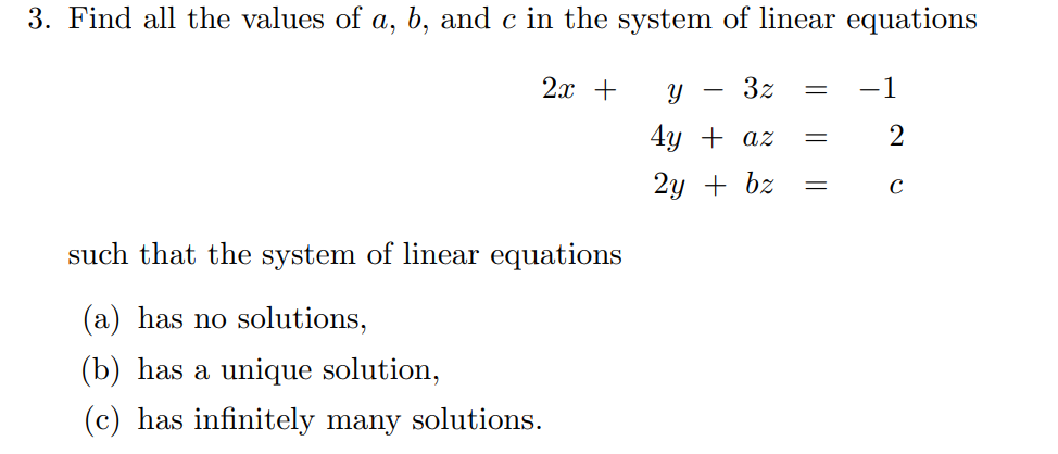 3. Find all the values of a,b, and c in the system of | Chegg.com