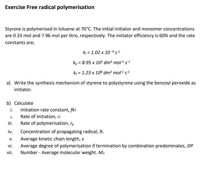Solved Exercise Free radical polymerisation Styrene is | Chegg.com