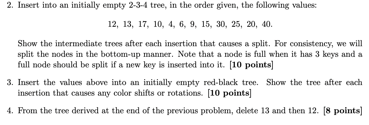 Solved 2. Insert into an initially empty 2−3−4 tree, in the | Chegg.com