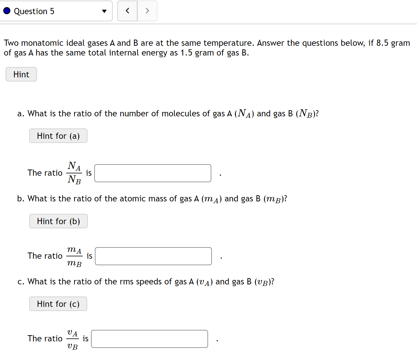 Solved Two monatomic ideal gases A and B are at the same | Chegg.com