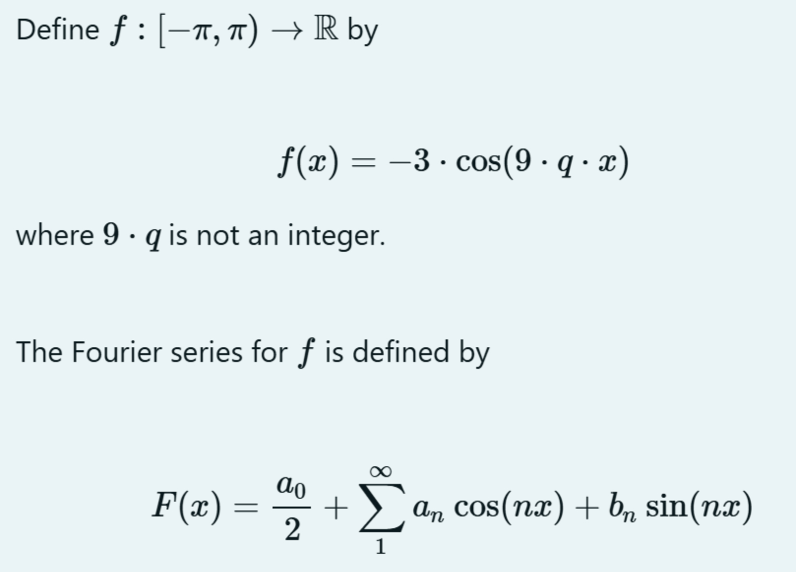 Solved Define f:[-π,π)→R byf(x)=-3*cos(9*q*x)where 9*q is | Chegg.com