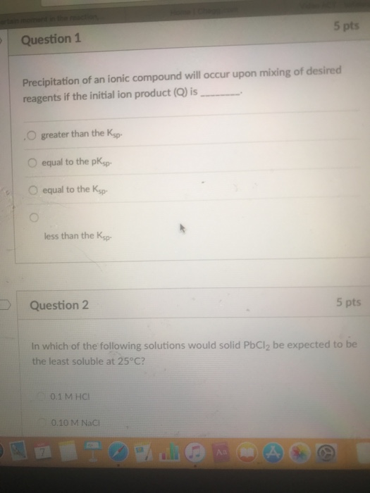 Solved 5 pts Question1 Precipitation of an ionic compound | Chegg.com