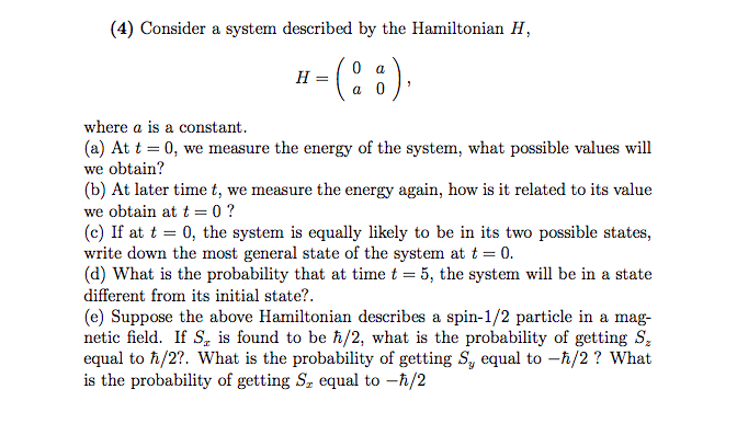 Solved (4) Consider a system described by the Hamiltonian H, | Chegg.com