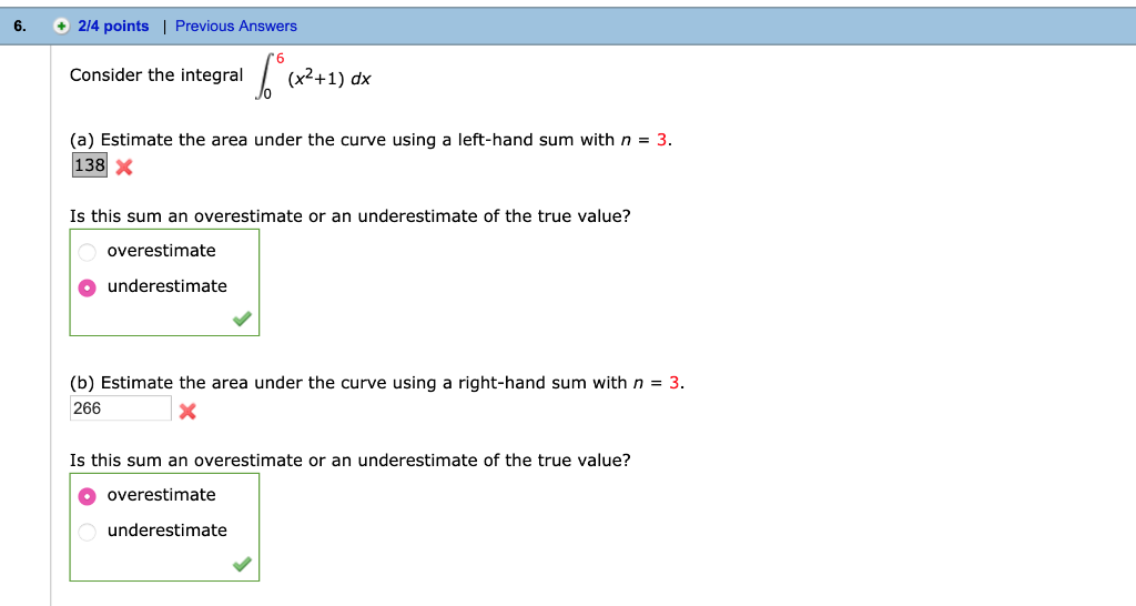 Solved 2/4 points| Previous Answers 6. Consider the integral | Chegg.com