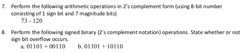 Solved 7. Perform the following arithmetic operations in 2's | Chegg.com